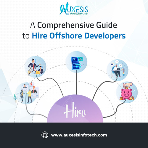 Offshore Developers: Key Benefits & Things to Consider Before Hiring Them