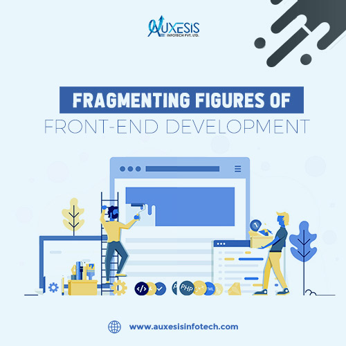 Figuring out the Features of Front End Website Development