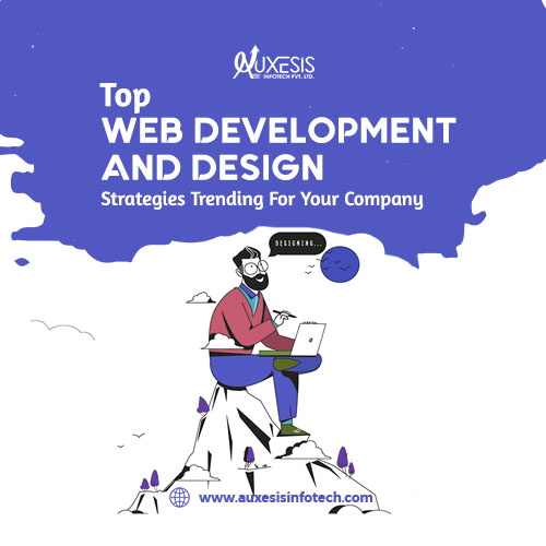 Web development and design strategies trending for your company