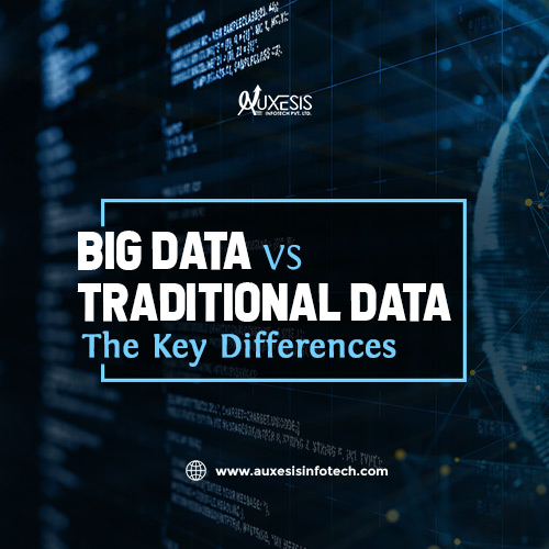 What is Big Data and How It Is Different From the Traditional Data?