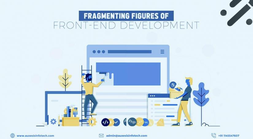 Figuring out the Features of Front End Website Development Figuring out the Features of Front End Website Development